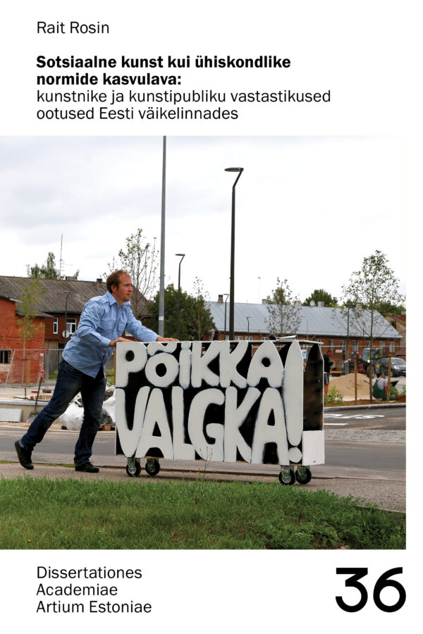 Rait Rosin „Sotsiaalne kunst kui ühiskondlike normide kasvulava ...