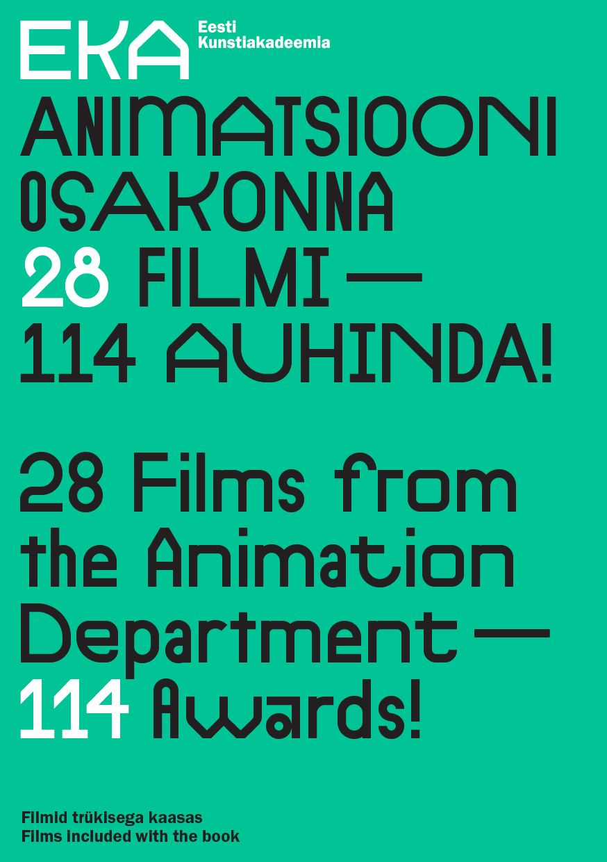 “EKA animatsiooni osakonna 28 filmi – 114 auhinda / 28 Films from the ...