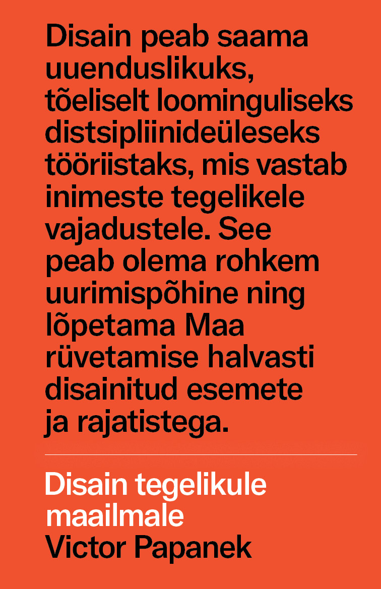 Victor Papanek “Disain tegelikule maailmale: inimökoloogia ja ...