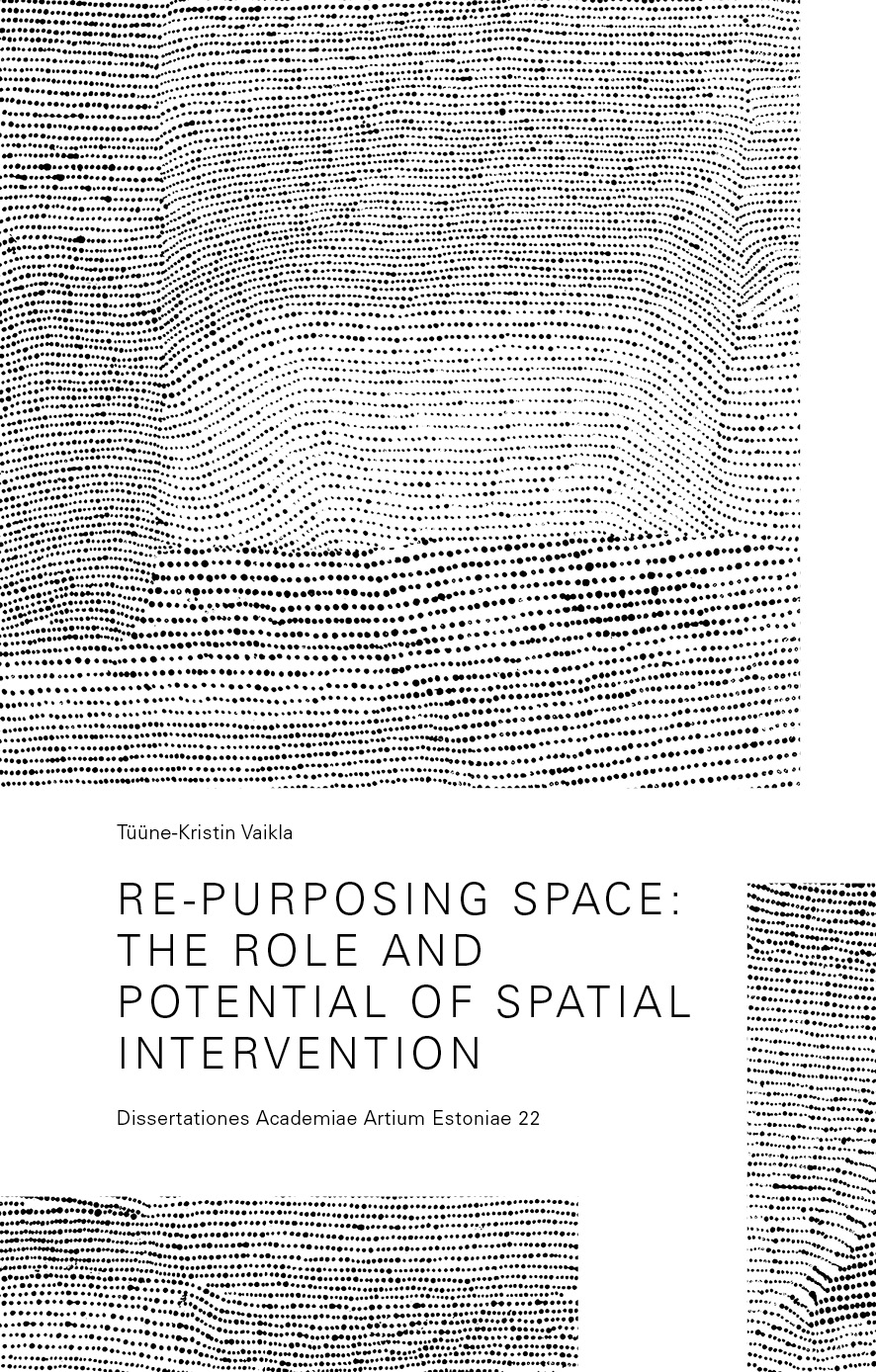 Tüüne-Kristin Vaikla “Re-purposing Space. The Role and Potential of ...