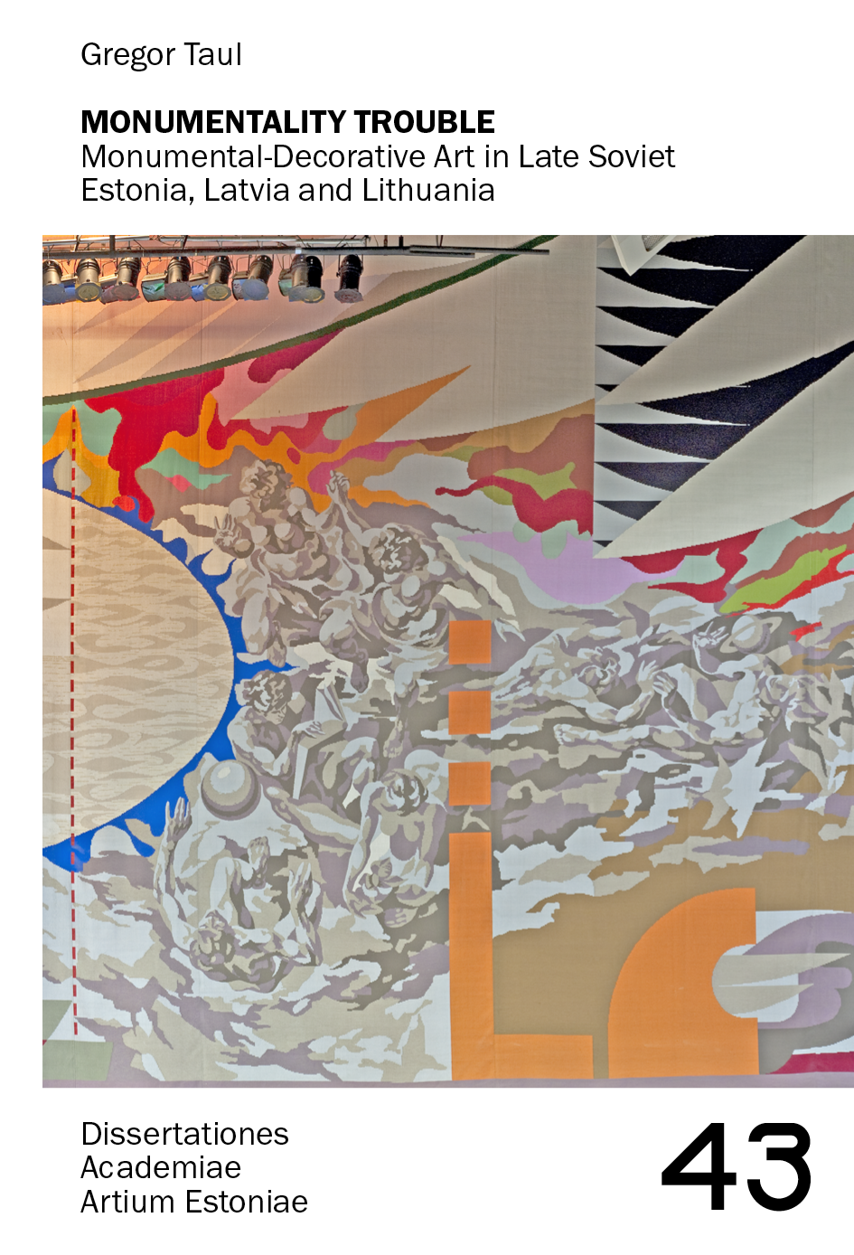 Gregor Taul „Monumentality Trouble: Monumental-Decorative Art in Late ...